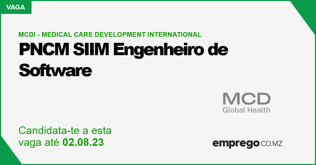 MCDI – Medical Care Development International: PNCM SIIM Engenheiro de ...