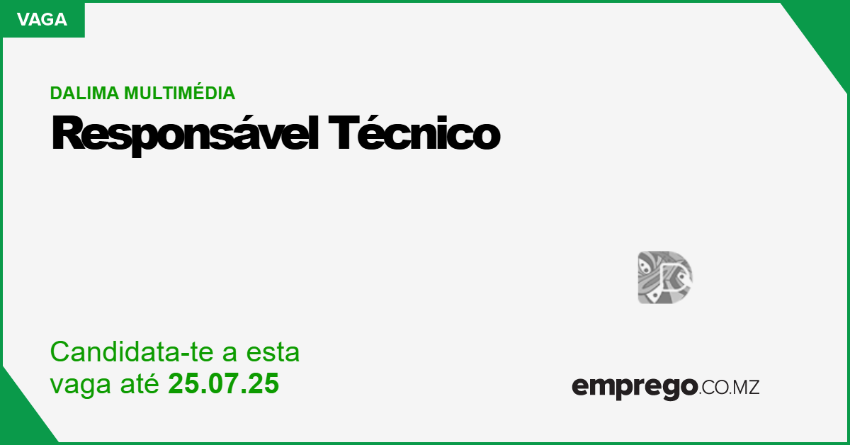 Dalima Multimédia: Responsável Técnico, Maputo - emprego.co.mz